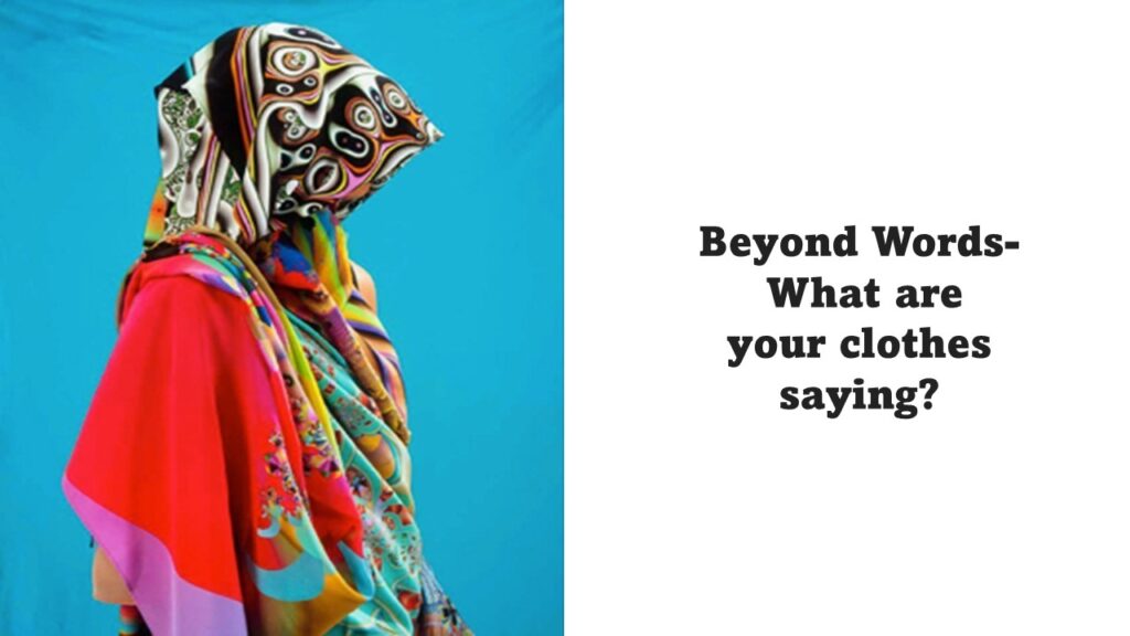 Beyond Words: The unspoken power of your clothes - Maluti Communications
